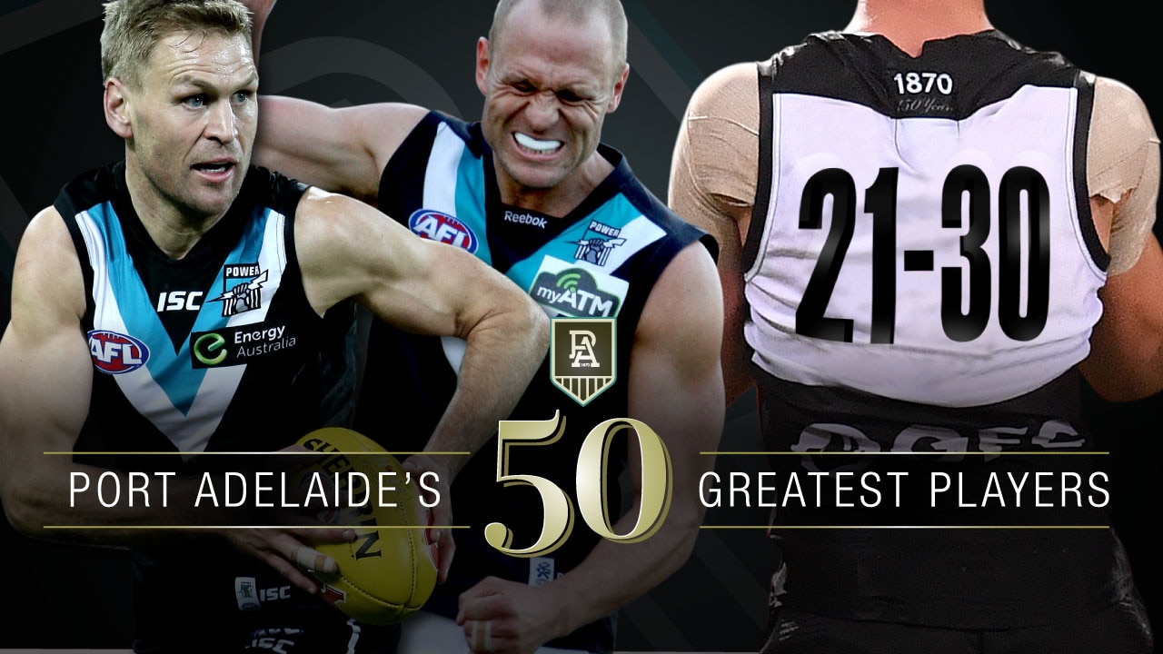 Port Adelaide’s 150 Greatest Players: top 50 countdown | The Advertiser Port Adelaide’s 150 Greatest Players: top 50 countdown | The Advertiser
